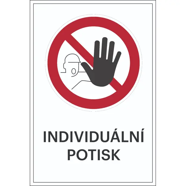 Zákazové značenie, Zákaz vstupu neoprávneným osobám, s možnosťou ...